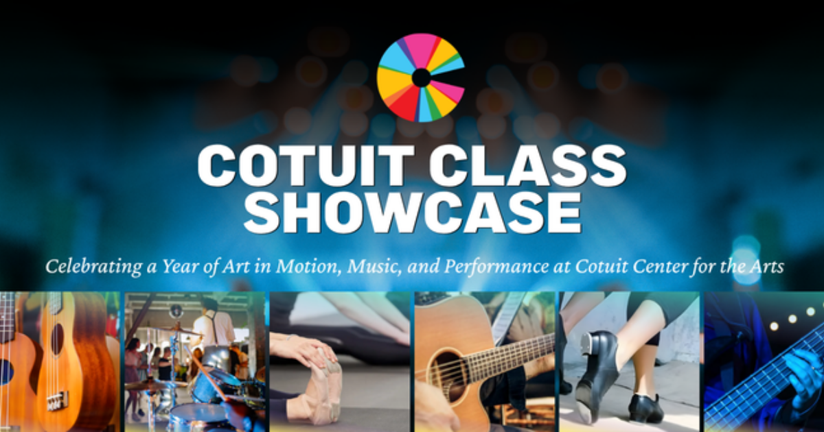 First Annual Cotuit Classes Showcase! | Cotuit Center for the Arts