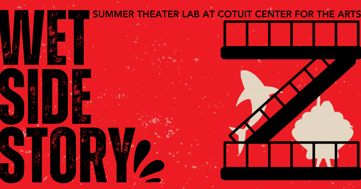 Summer Theater Lab: Wet Side Story (ages… | Cotuit Center for the Arts